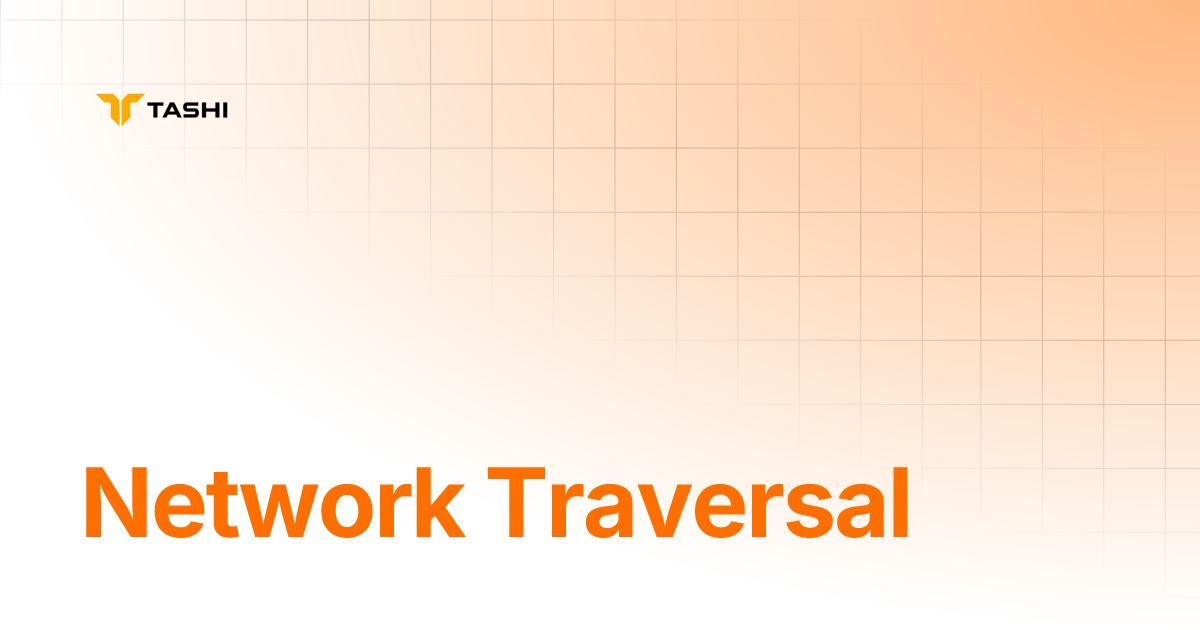 Network Traversal | Documentation